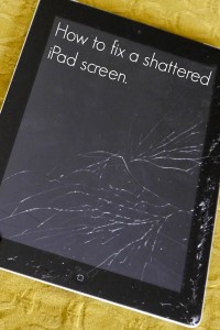 How to fix a shattered iPad screen - C.R.A.F.T.